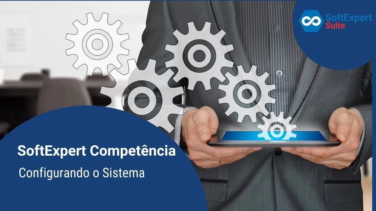 SoftExpert Competência – Configurando o Sistema - YouTube