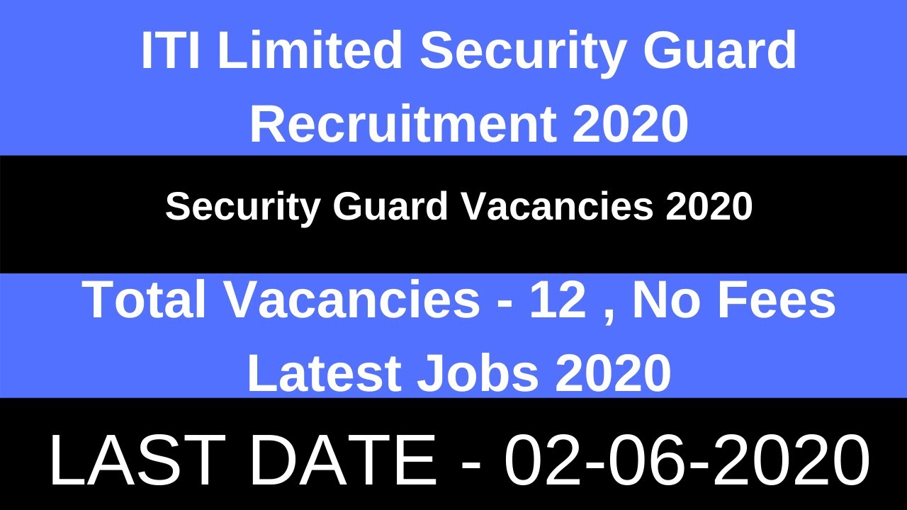 10वीं पास Security Guard भर्ती 2020 | ITI Limited Security Guard ...