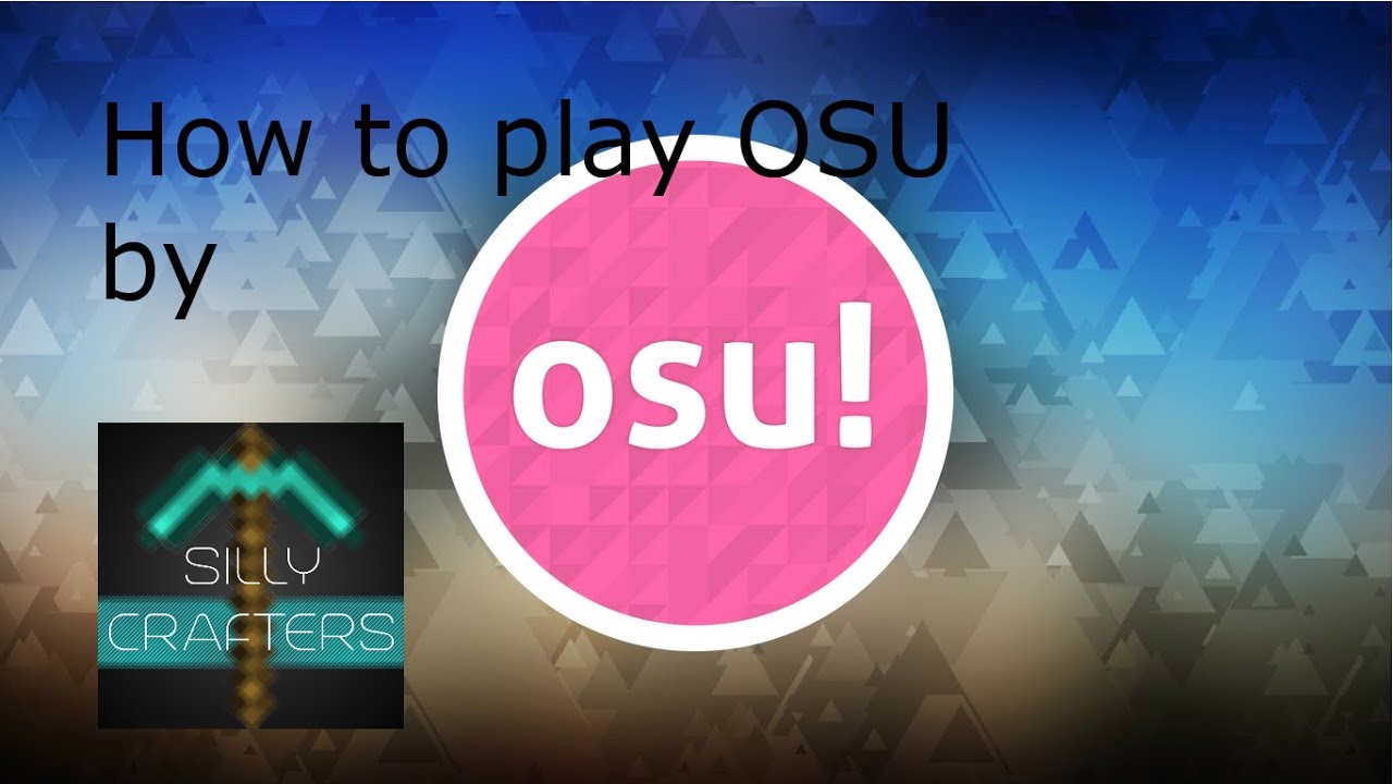 How to play OSU - YouTube