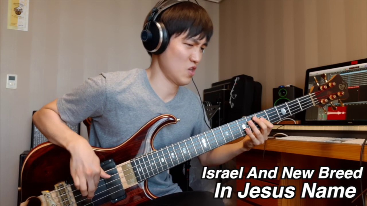 Israel And New Breed In Jesus Name (Bass cover), Israel Houghton, crazy ...