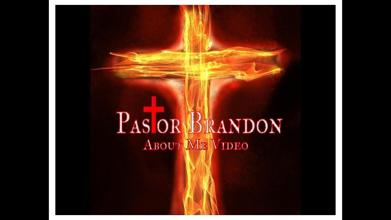 Pastor Brandon Collins - About Me - YouTube