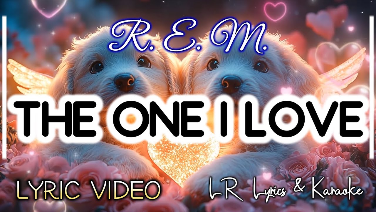 The One I Love - REM (LYRIC VIDEO) | No ADS | LR Lyrics & Karaoke - YouTube