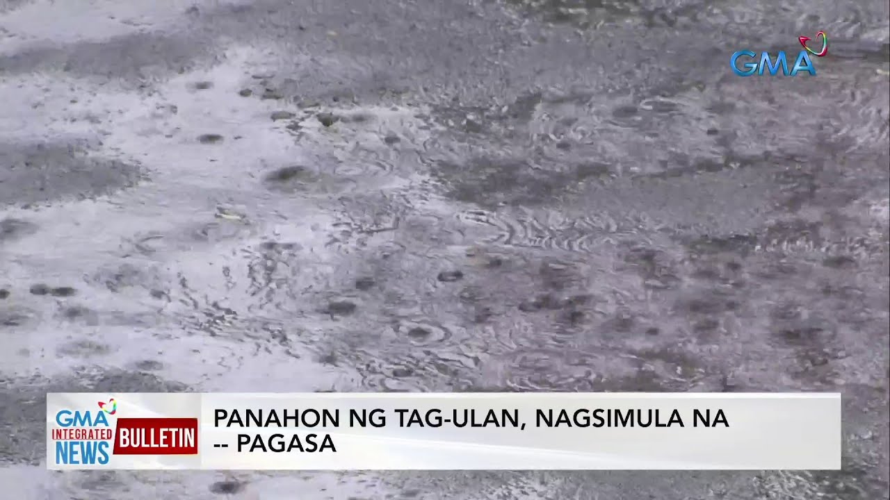 Panahon ng tag-ulan, nagsumula na -- PAGASA | GMA Integrated News ...
