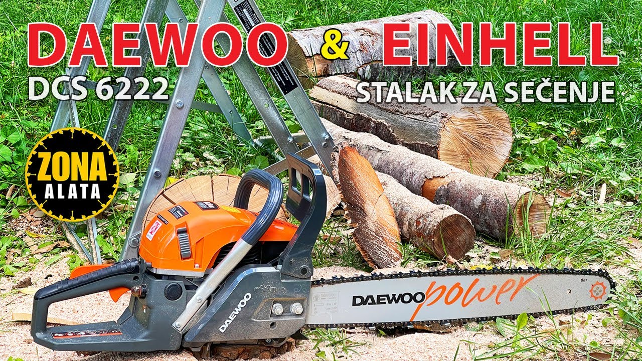 Daewoo DCS 6222 Benzinska Lančana Motorna Testera & Einhell Stalak za ...