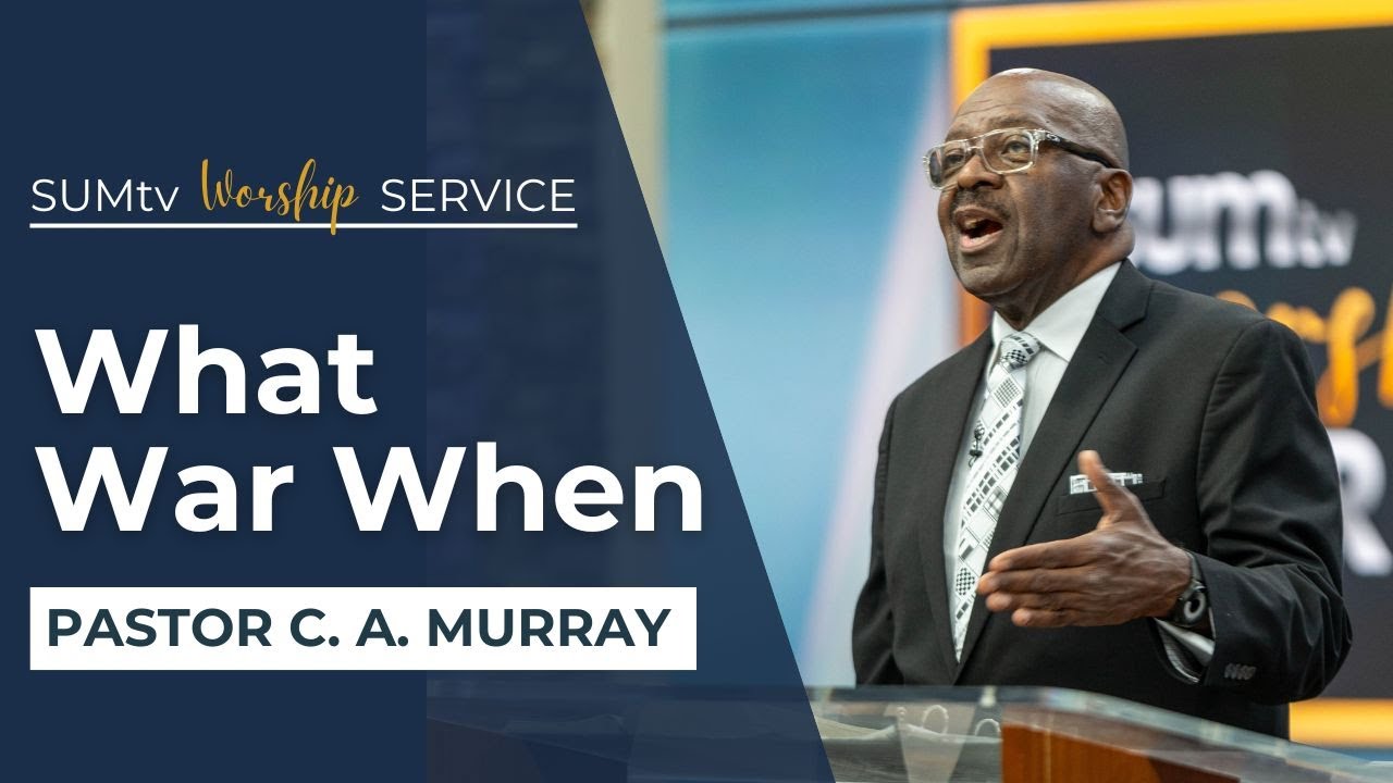 What War When? - Pastor CA Murray || Worship Hour - YouTube
