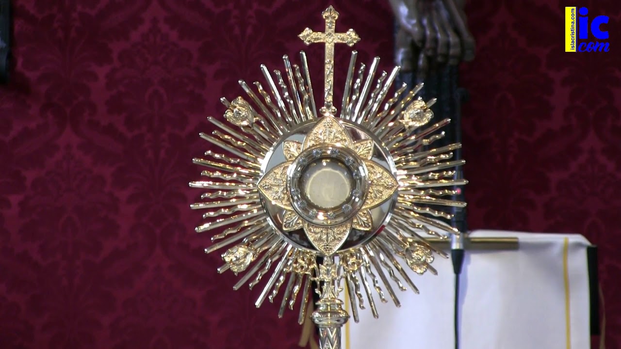 Exposición del Santísimo Sacramento. - YouTube