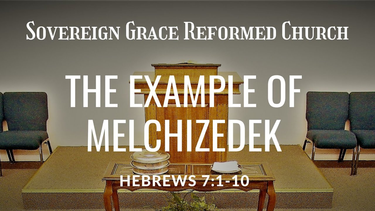 The Example Of Melchizedek (Hebrews 7:1-10) - Rev. Will Barnett - YouTube