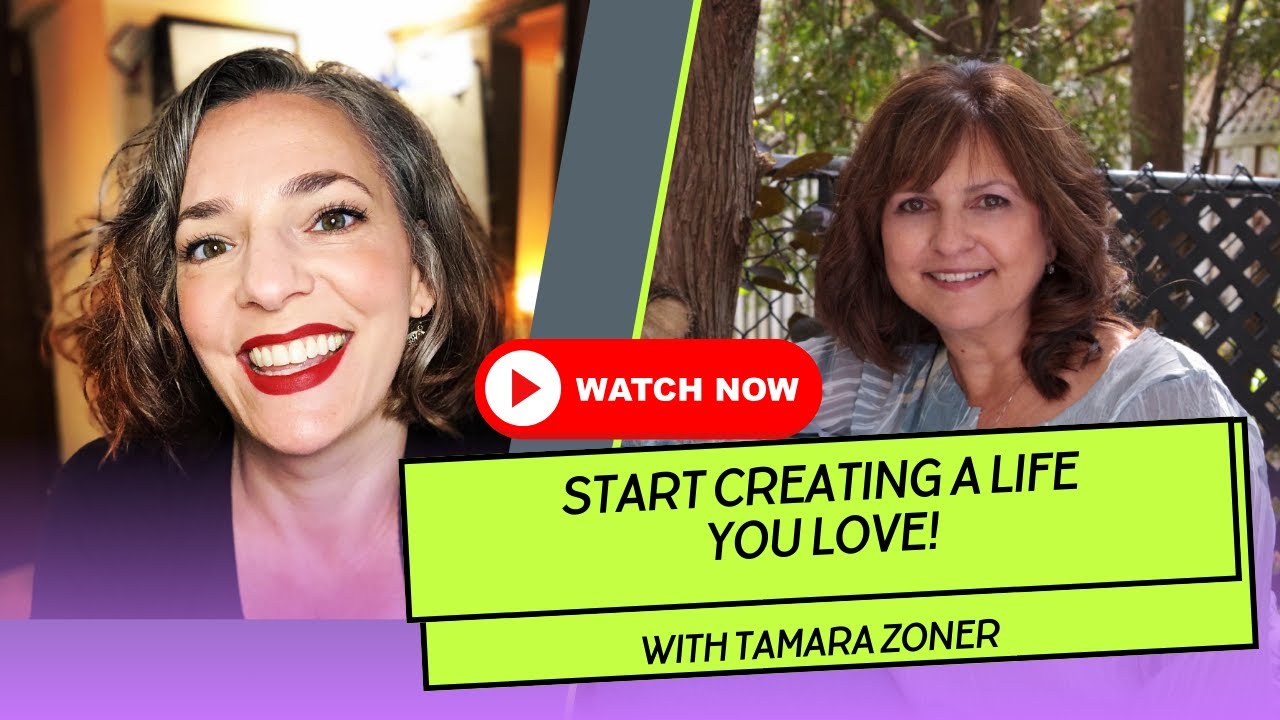 Creating a Life You Love Starts with You | Tamara Zoner on Building a Healthy Self-Relationship ...