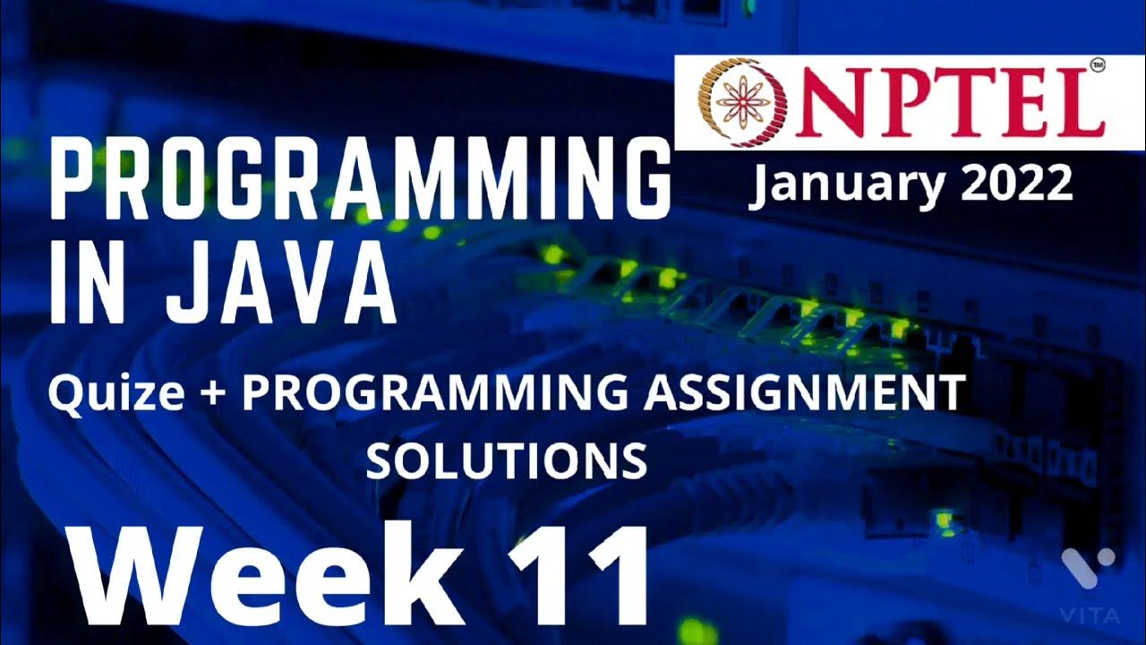 NPTEL | Programming in Java | Week 11 | Quize + Programming Assignment solution | - YouTube