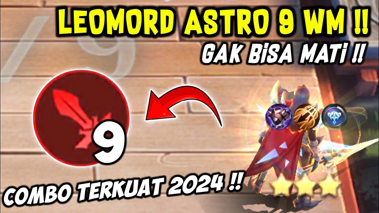 LEOMORD ASTRO 9 WM !! GAK BISA MATI COY !! COMBO MAGIC CHESS TERKUAT 2024 - YouTube