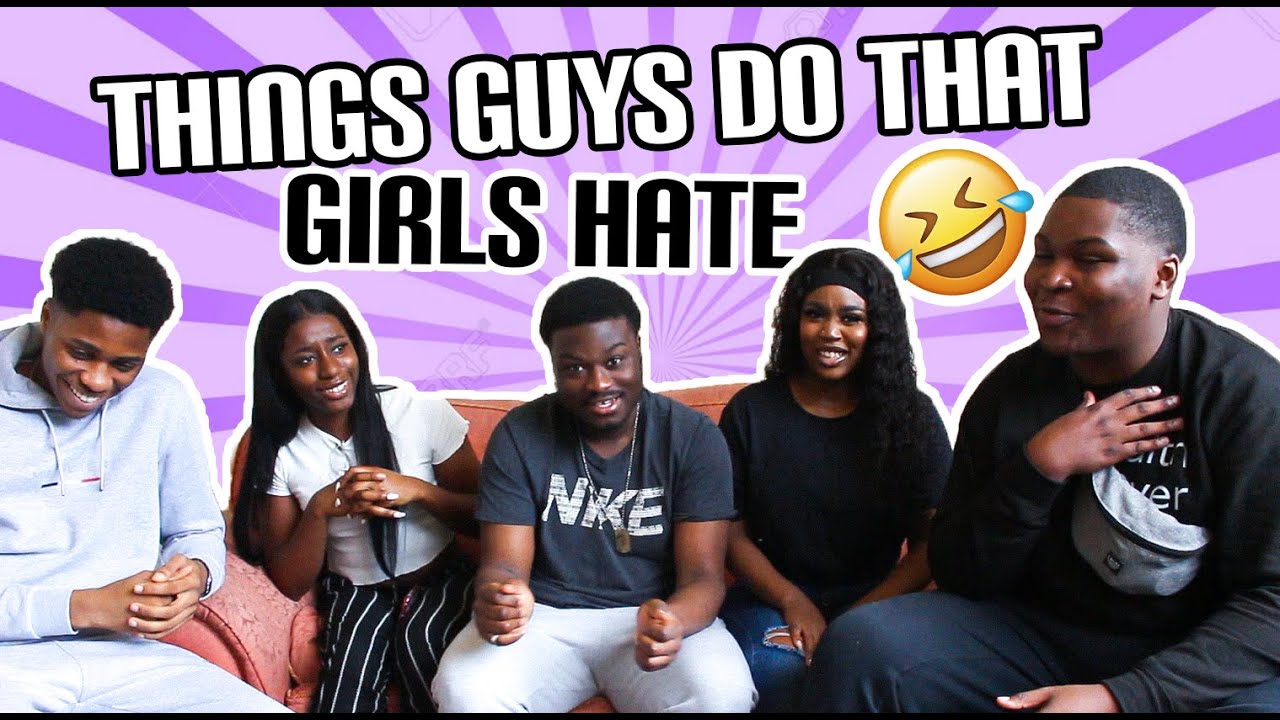 Things Guys Do That Girls Hate Youtube