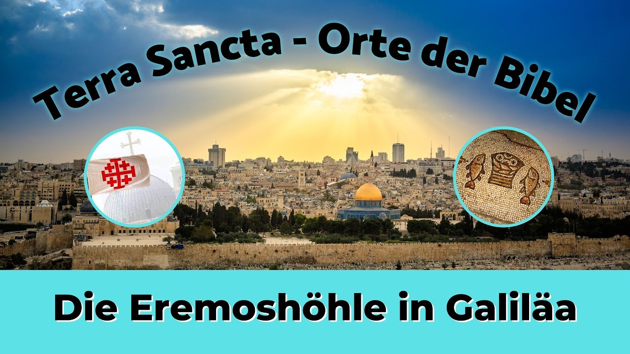 Terra Sancta - Orte der Bibel. Der einsame Ort - Die Eremos-Höhle ...
