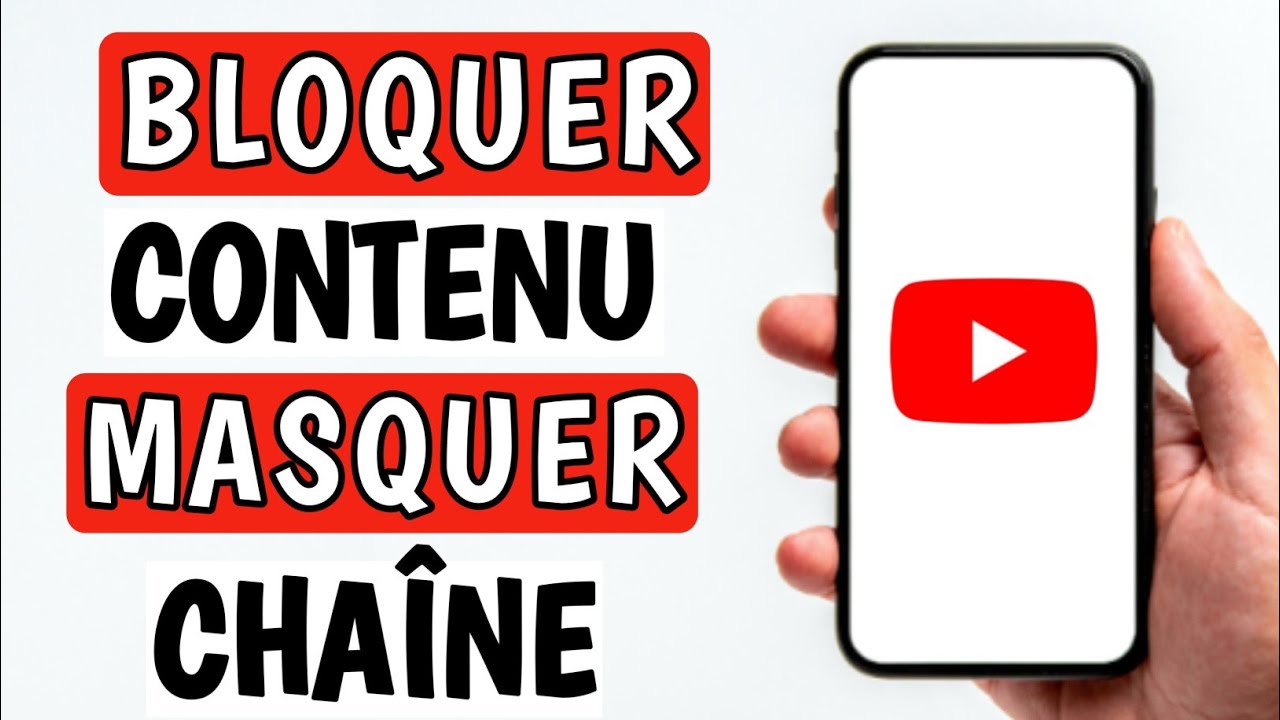 Comment bloquer du contenu sur YouTube - masquer une chaine youtube ...