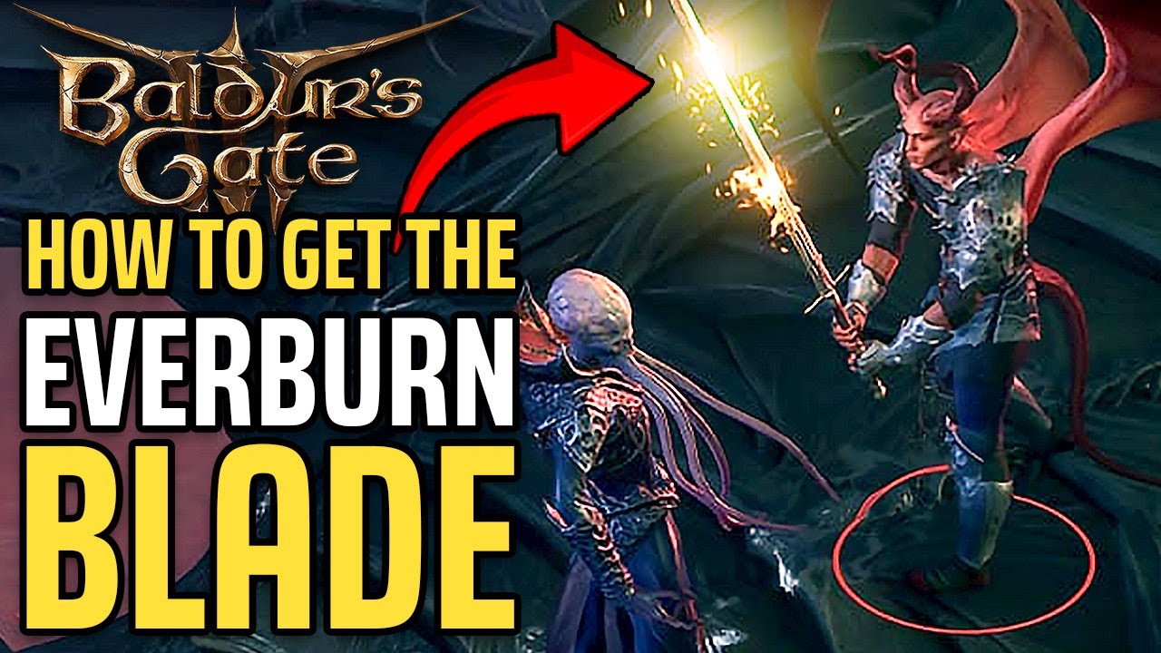 How to get the Everburn Blade in Baldur's Gate 3 | Tips and Tricks ...