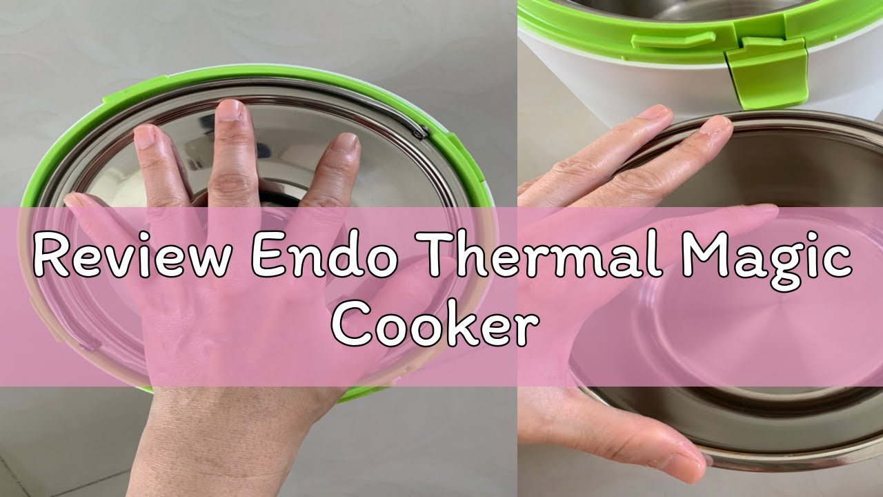 Review Endo Thermal Magic Cooker - YouTube