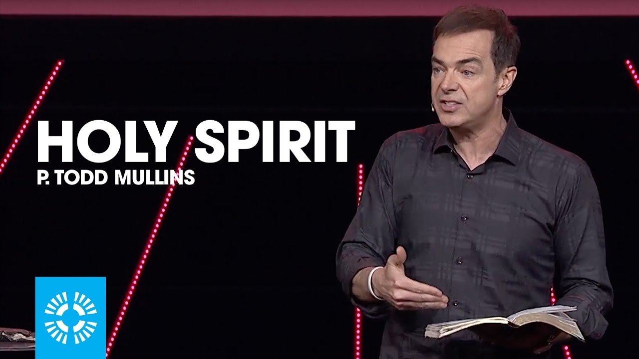 Holy Spirit | Pastor Todd Mullins - YouTube