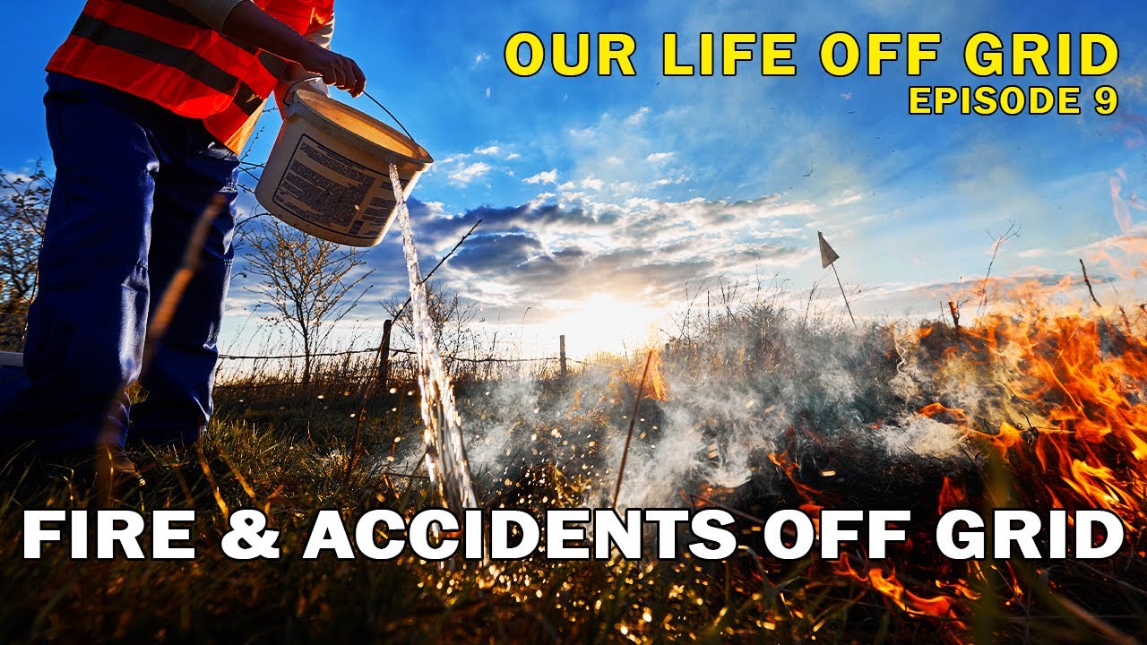 ACCIDENT OFF GRID - Dealing with injuries & fire HOMESTEADING - YouTube