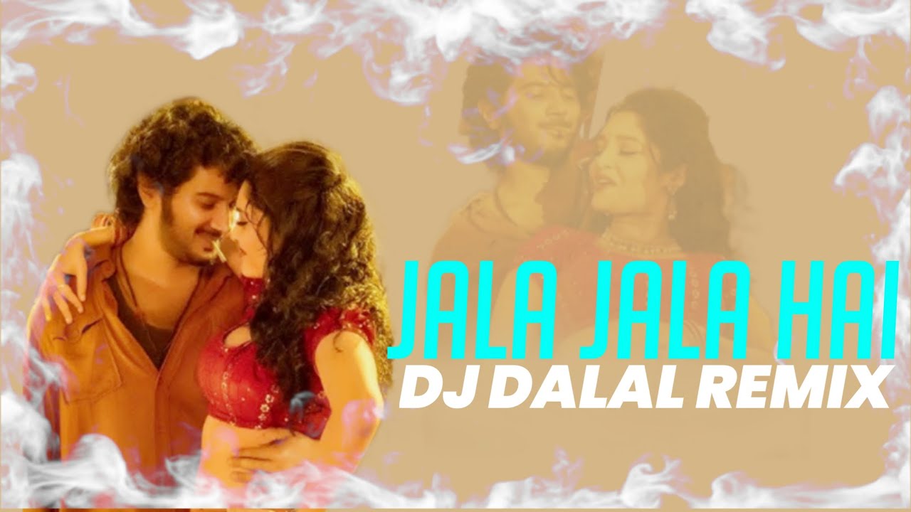 Jala Jala Hai | King Of Kotha | Circuit Remix | DJ Dalal London ...