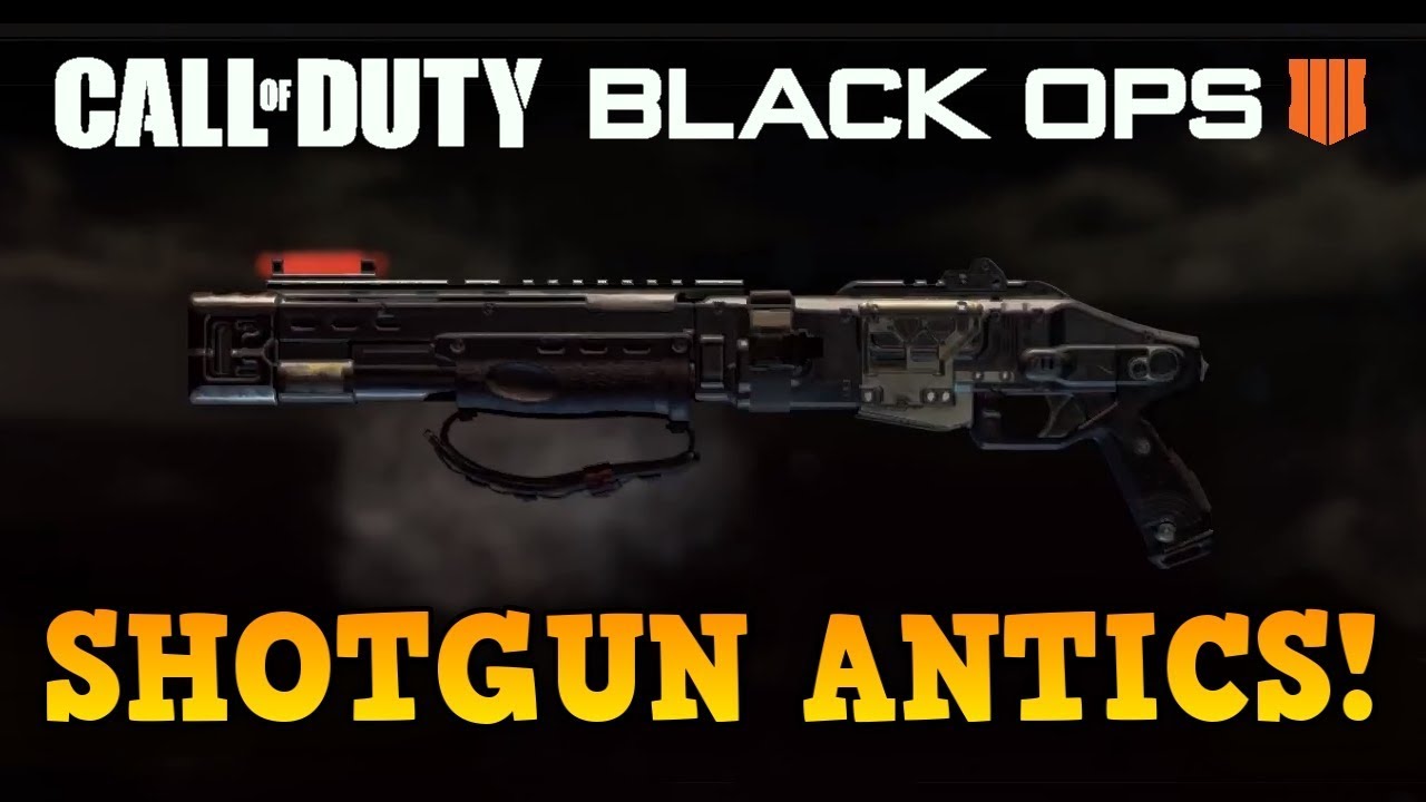 SHOTGUN ANTICS! - Call of Duty Black Ops 4 - YouTube