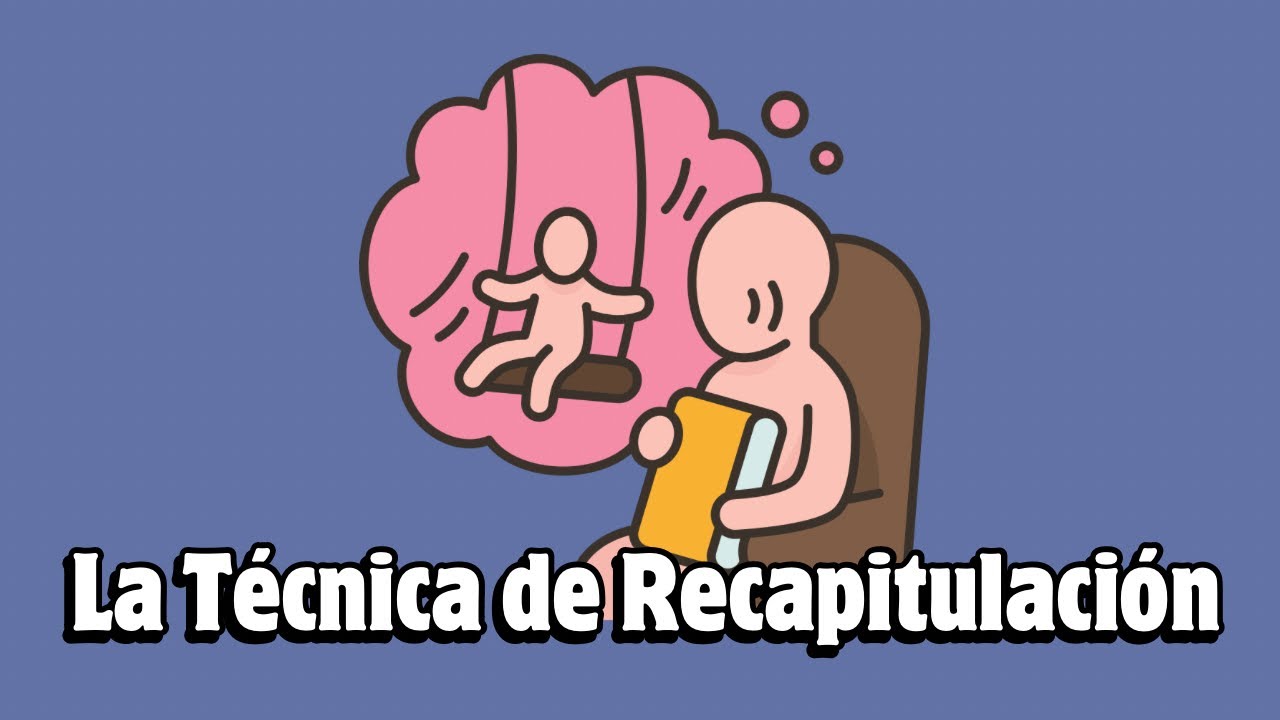 La Técnica de Recapitulación - YouTube