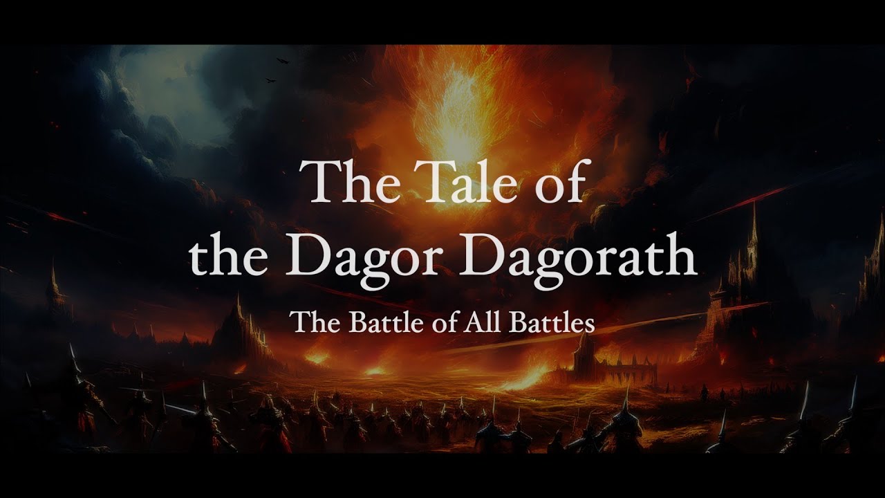 The Tale of the DAGOR DAGORATH ("battle of all battles" - in TOLKIEN's ...