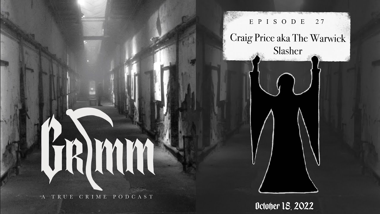 Episode 27: Craig Price aka The Warwick Slasher - YouTube