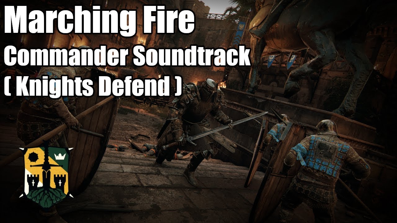 For Honor Marching Fire: Breach Commander Soundtrack (Knights Defend ...