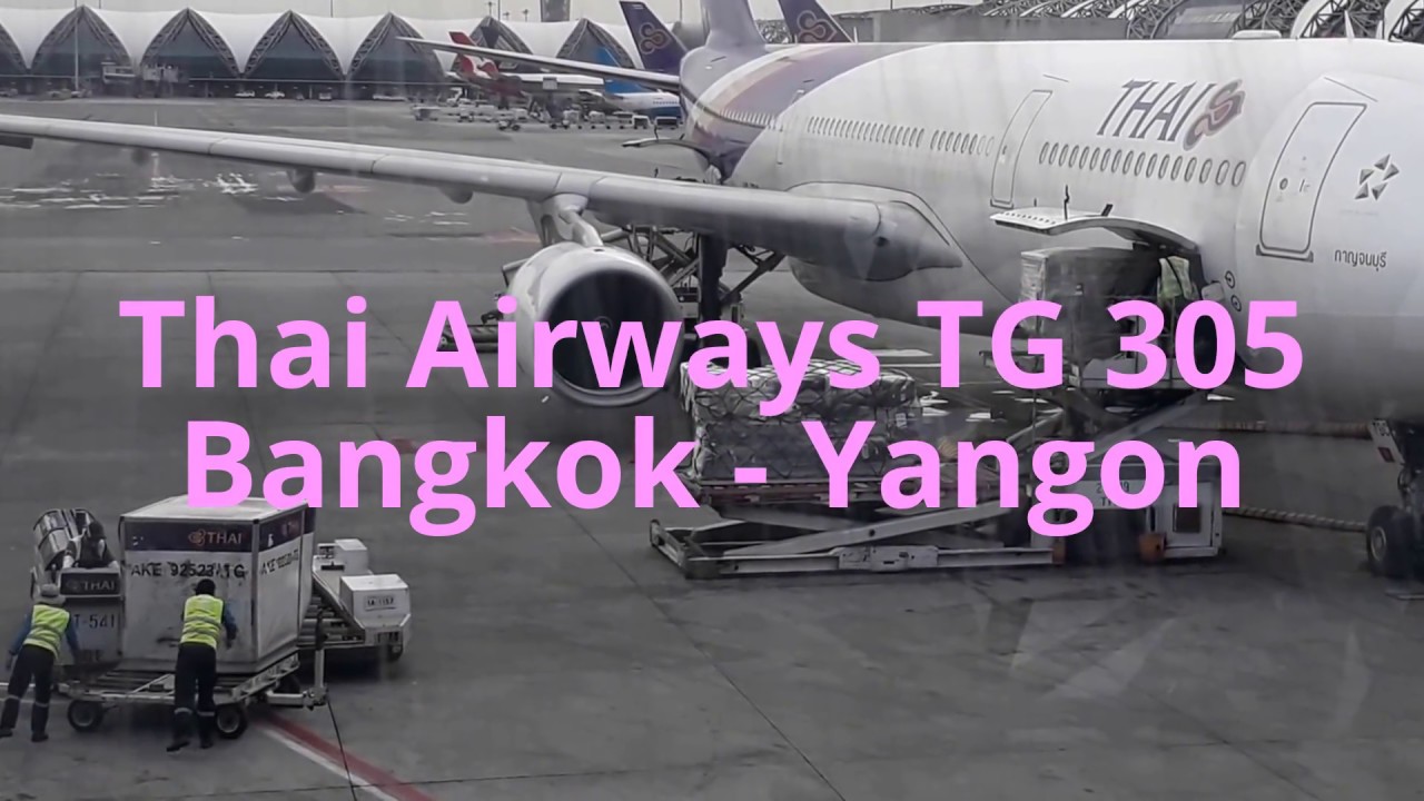Thai Airways Bangkok - Yangon TG 305 | Airbus A330-300 Bad Weather ...