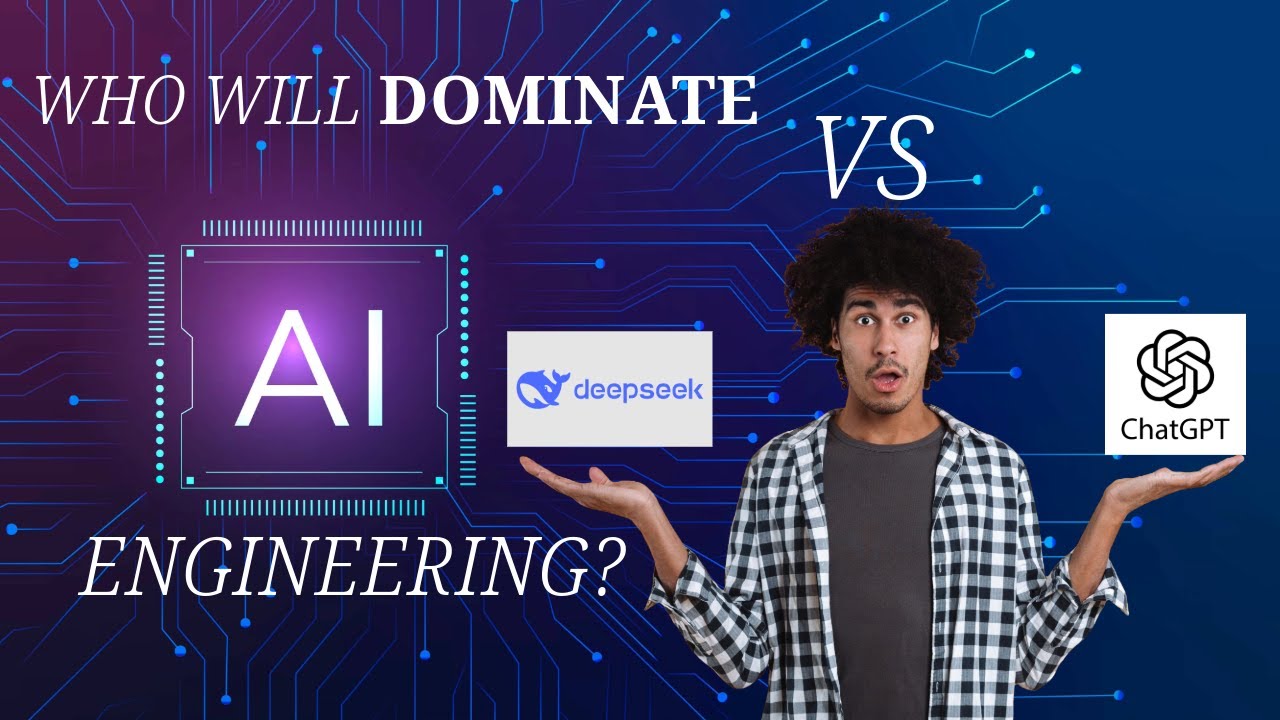 DeepSeek vs ChatGPT: Who Will Dominate AI Engineering? - YouTube
