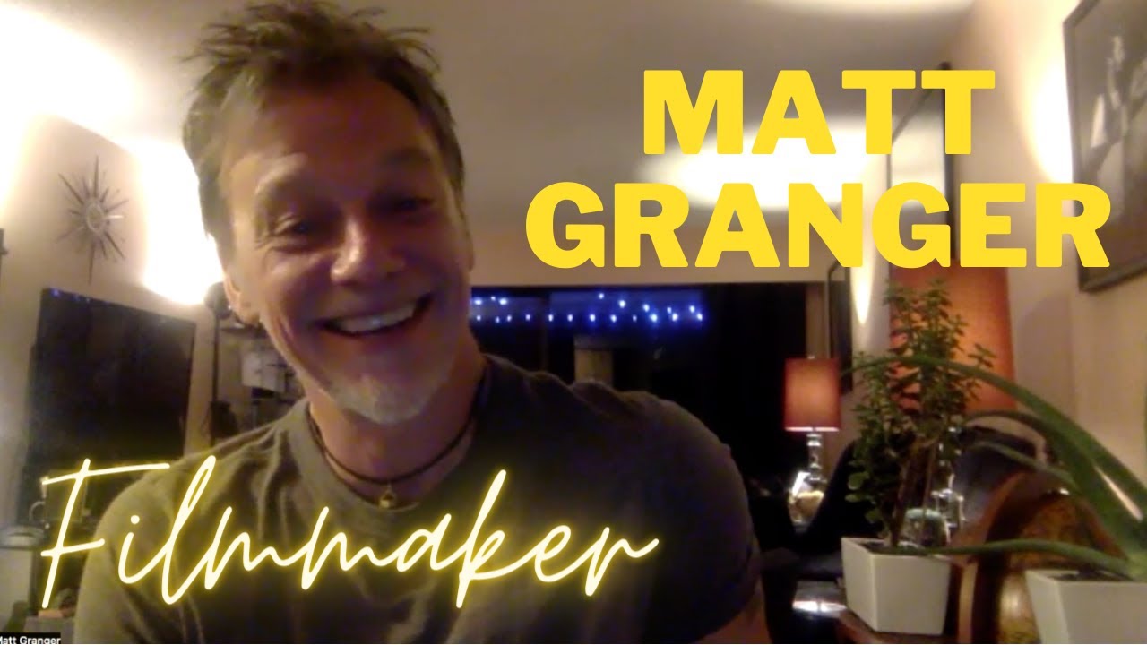 Matt Granger (Filmmaker/Screenwriter) - Oct 2022 - YouTube