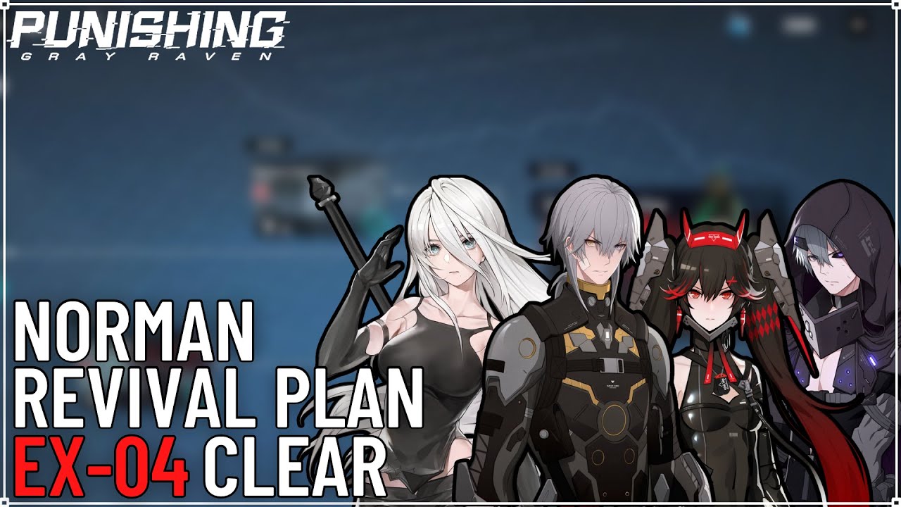 Norman Revival Plan EX-04 Clear | Punishing Gray Raven - YouTube