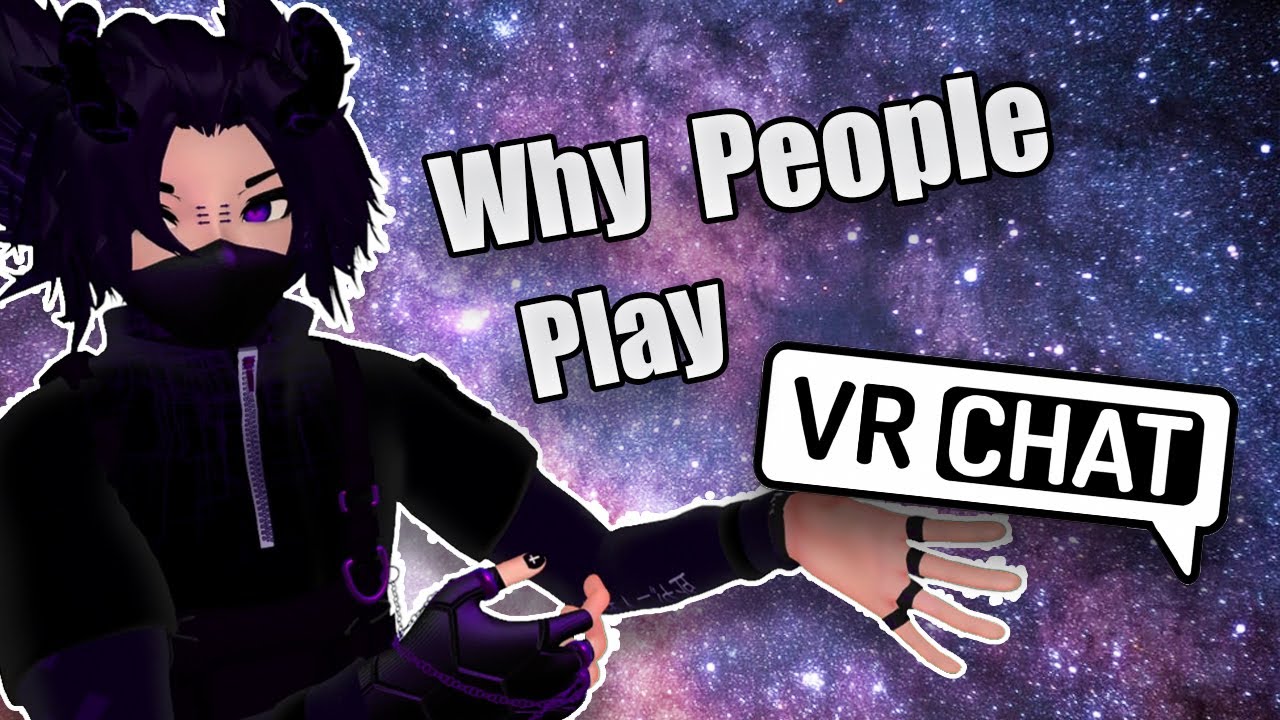 Why people play VrChat - YouTube