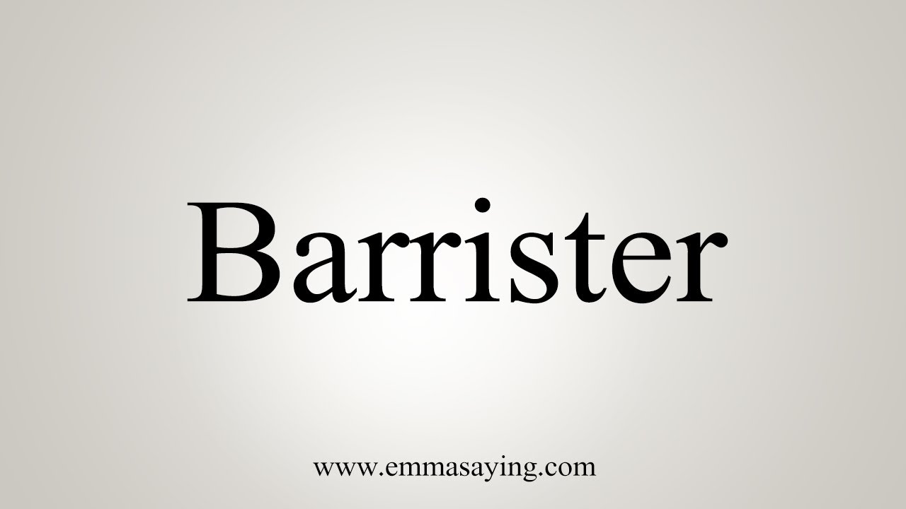 How To Say Barrister - YouTube