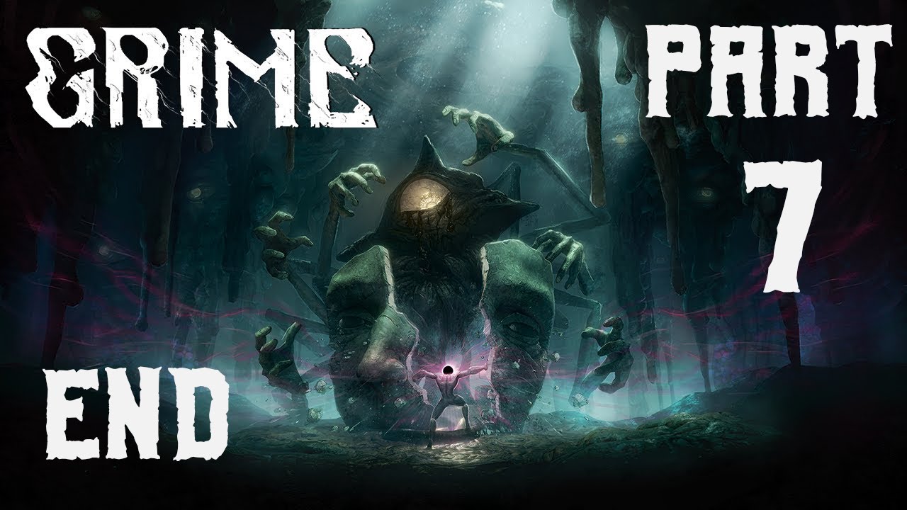 GRIME Walkthrough: Part 7 [Both Endings] (No Commentary) - YouTube