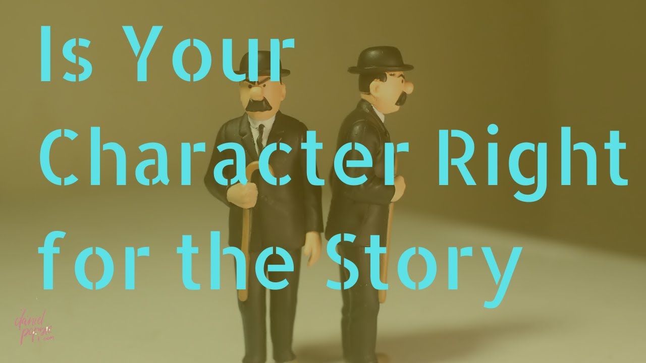 Is The Character Right For The Story YouTube Is The Character Right For The Story YouTube