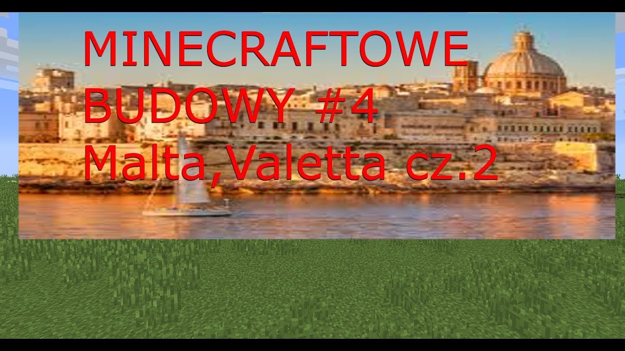 Minecraftowe Budowy #4 Malta , Valetta cz.2 - YouTube