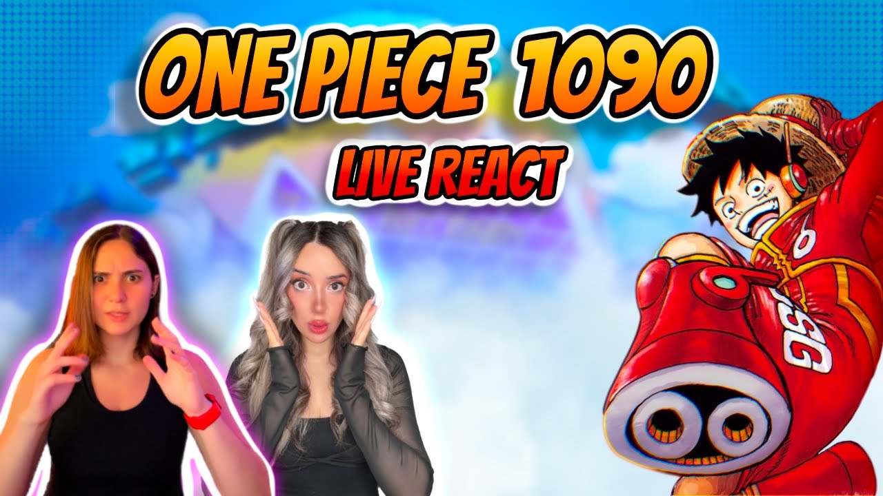 ONE PIECE 1090!!! Girls Live React @the_chestnut_tanuki - YouTube