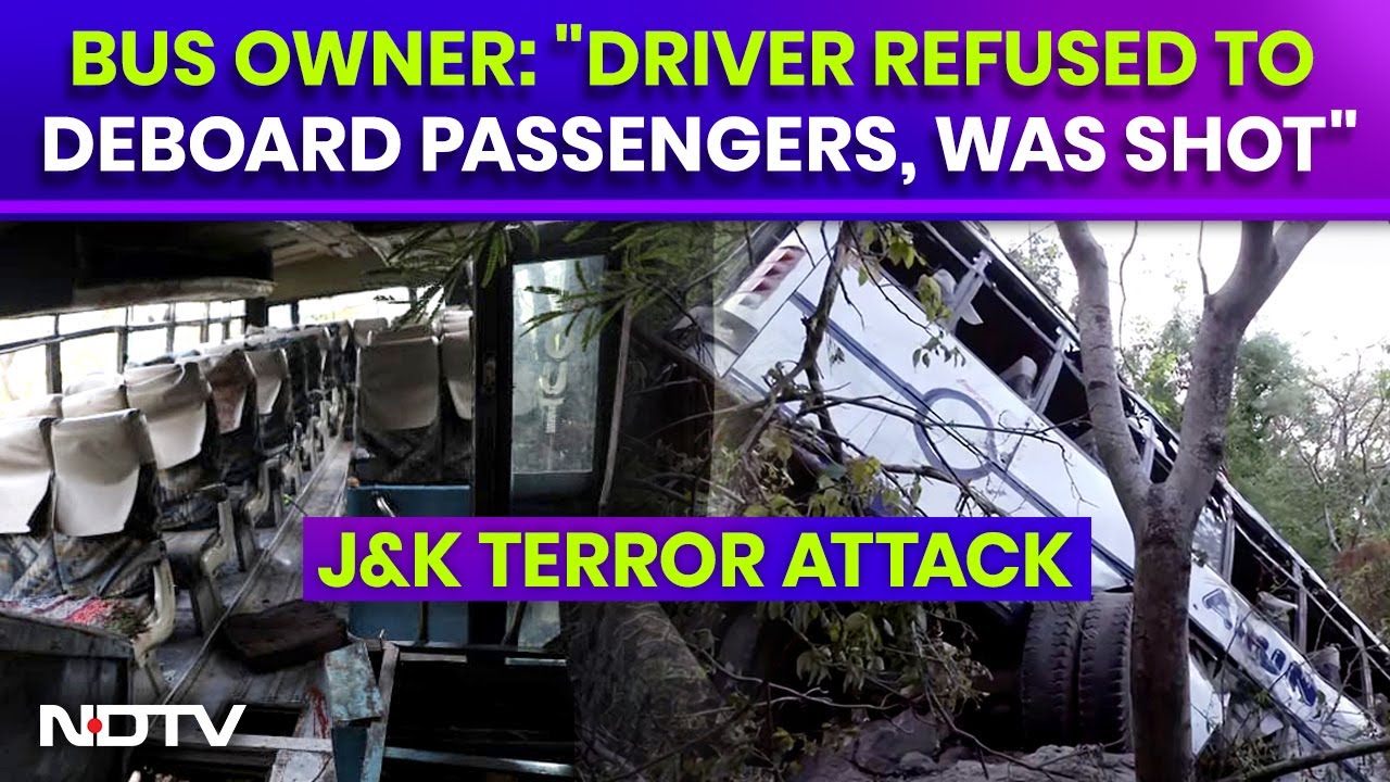 J&K Terror Attack | Bus Owner On Jammu Attack: "Driver Refused To ...