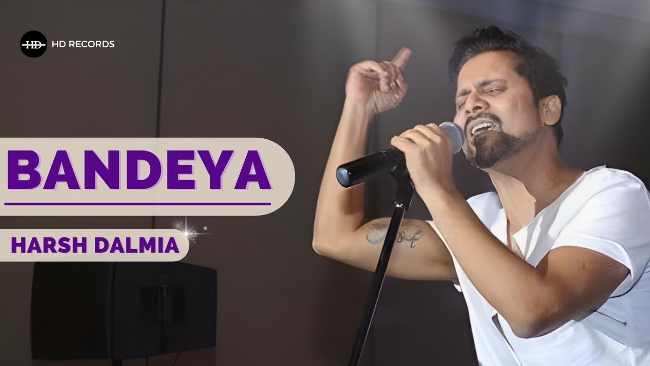 "Bandeya" | Original Song by Harsh Dalmia | A Soulful Journey of Love & Hope - YouTube