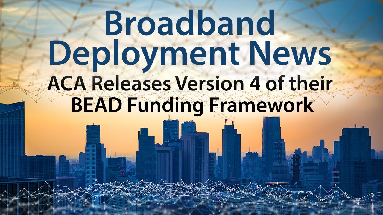 Latest ACA Framework Still Estimates BEAD Funding will be Sufficient ...