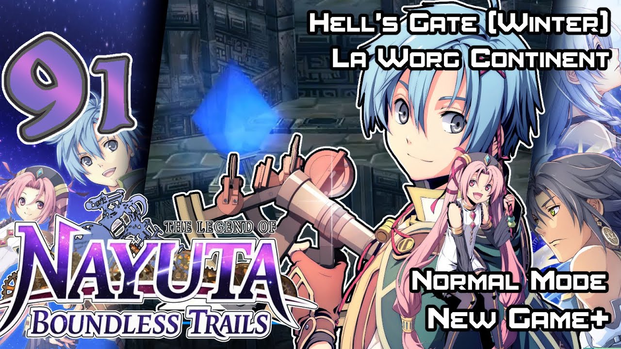 The Legend of Nayuta: Boundless Trails - Re-Walkthrough - Ep. 91: Hell's Gate (Winter) - YouTube