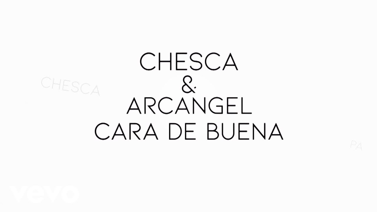 Chesca, Arcangel - Cara de Buena (Lyric Video) - YouTube Music