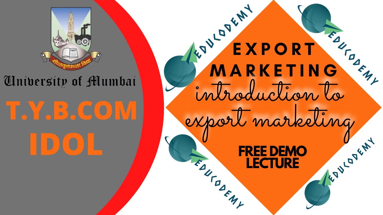 introduction to export marketing | Export Marketing | TYBCOM | MU IDOL FREE DEMO LECTURE BY ...