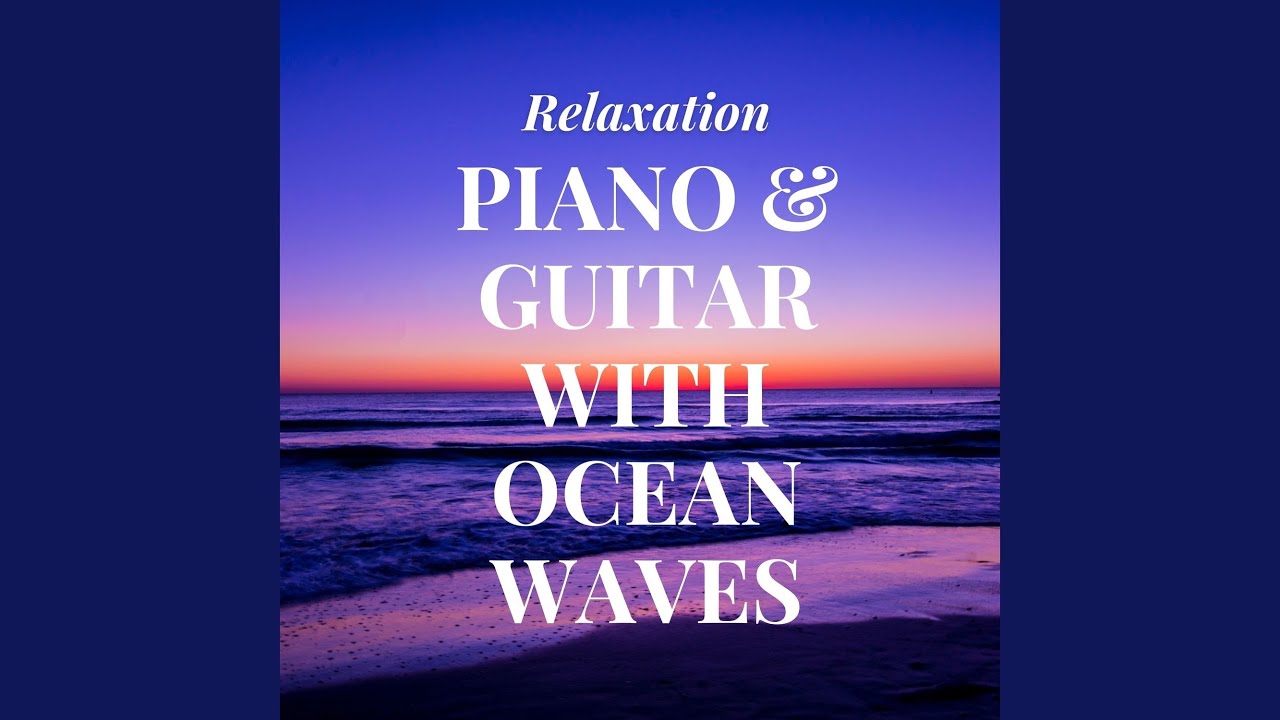Reminiscing (Restful Guitar) (Crashing Waves) - YouTube