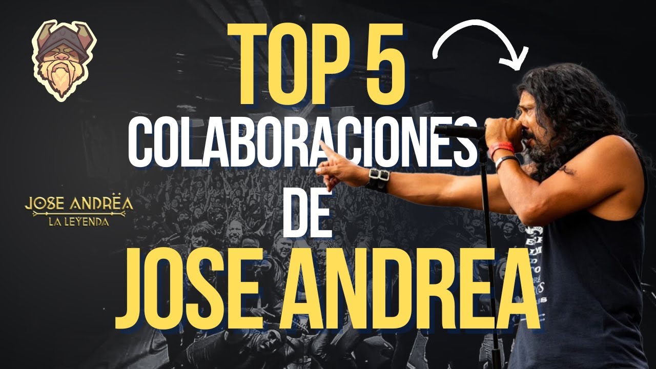 TOP 5 COLABORACIONES DE JOSE ANDREA! 🙀 - YouTube