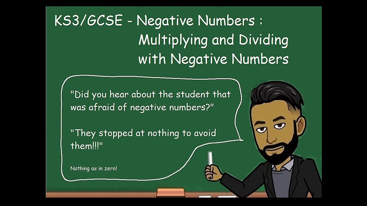 KS3 GCSE Negative Numbers Multiplying And Dividing With Negative KS3 GCSE Negative Numbers Multiplying And Dividing With Negative