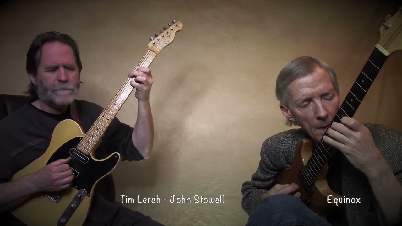 Tim Lerch/John Stowell - Equinox (A unique duet with a fretless ...