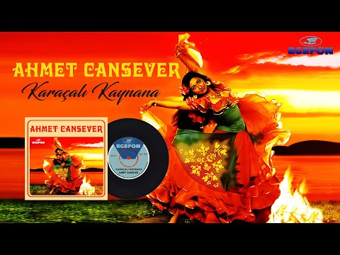 Ahmet Cansever - Karaçalı Kaynana - Orijinal 45'lik Kayıtları - Remastered