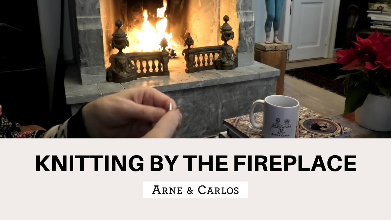 Knitting by the Fireplace - by ARNE & CARLOS - SIT and KNIT for a BIT ...