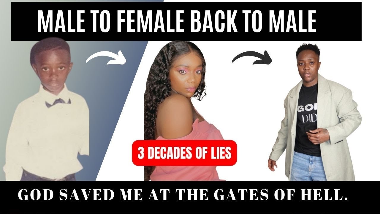 FROM MALE TO FEMALE BACK TO MALE IN JESUS' NAME. - YouTube